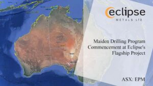 Maiden Drilling Program - Eclipse Metals