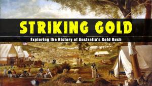 Gold Rush: Exploring the History of Australia's Gold Rush