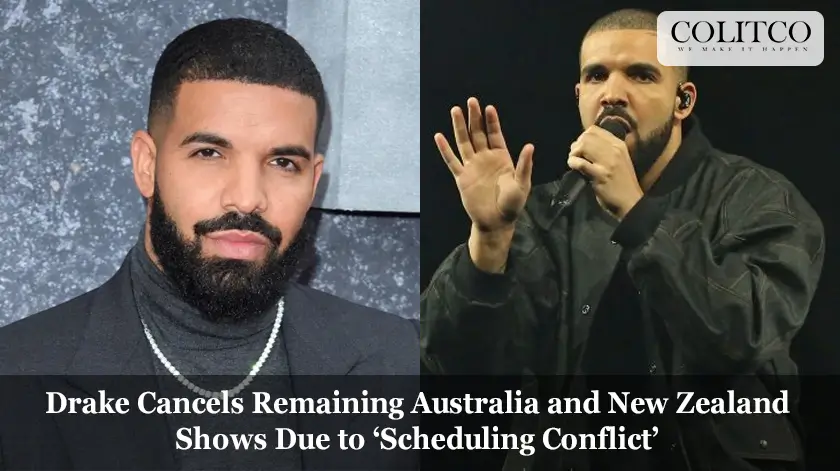 Drake Cancels Australia & NZ Tour Citing Conflict - Colitco