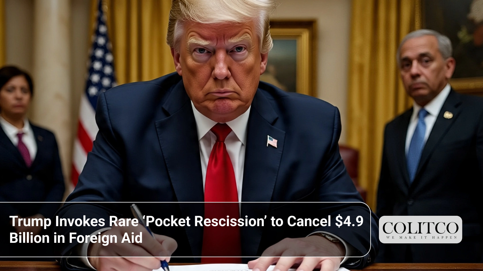 Trump Uses Pocket Rescission to Cancel $4.9B Aid
