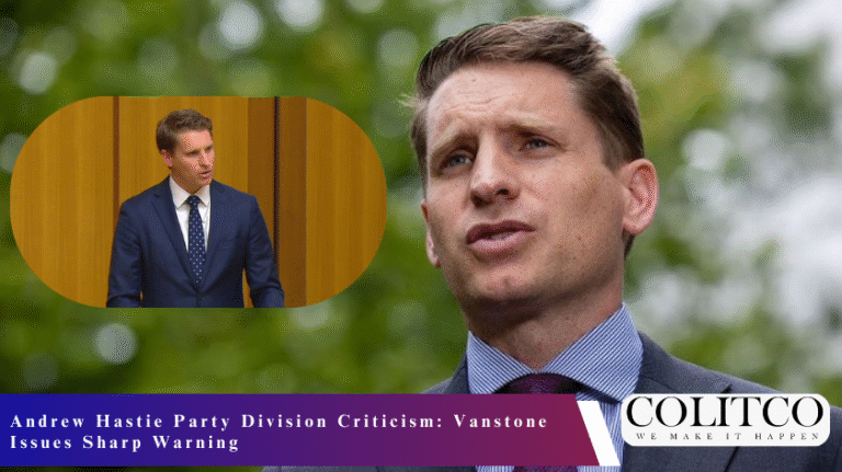 Vanstone Warns Hastie on Party Rift | Colitco